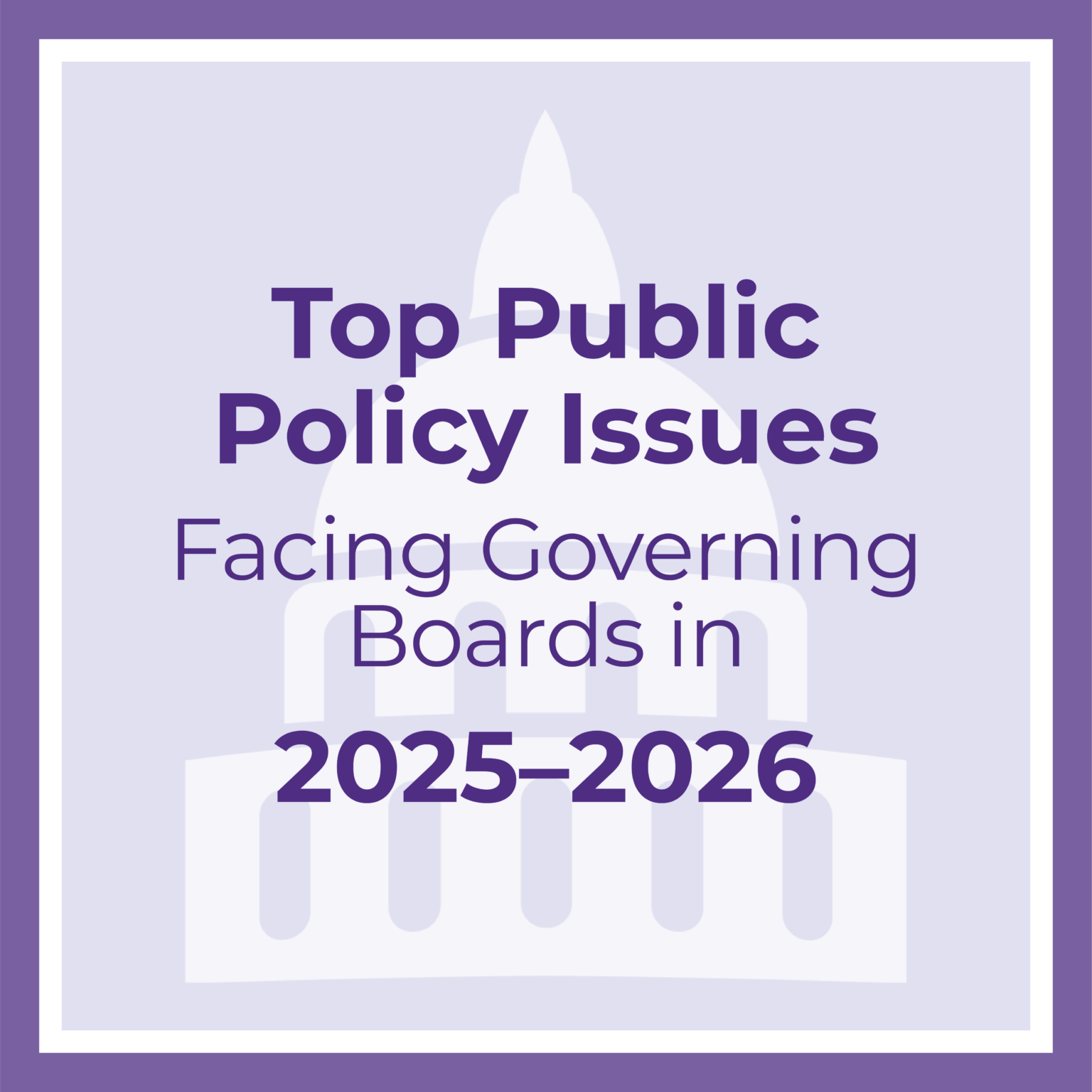 Top Public Policy Issues Facing Governing Boards in 2025–2026 - AGB