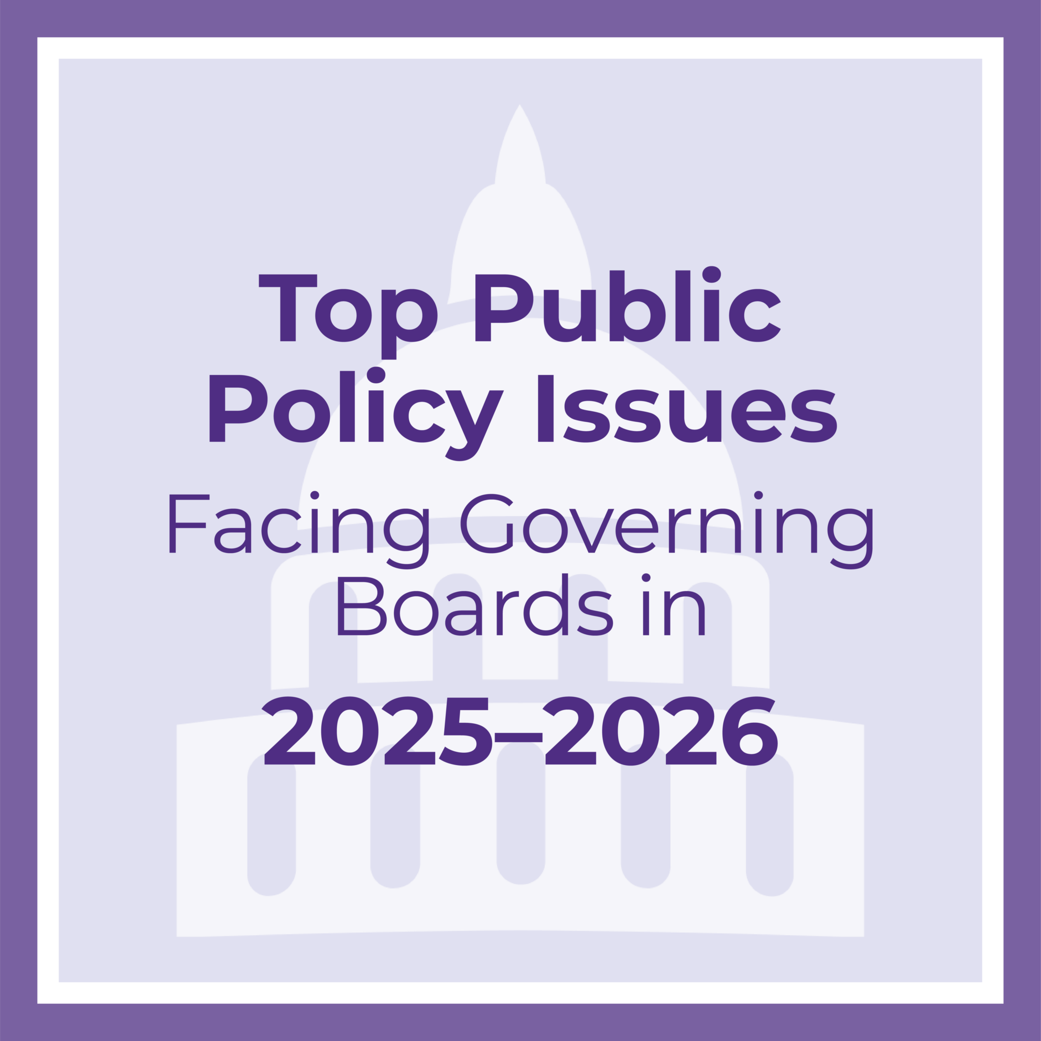 Top Public Policy Issues Facing Governing Boards in 2025–2026 - AGB